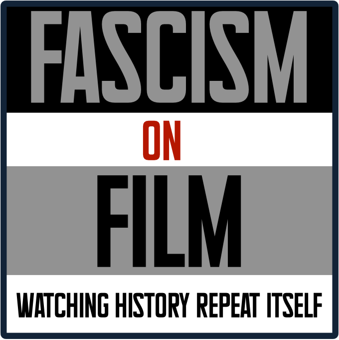 Fascism on Film Podcast