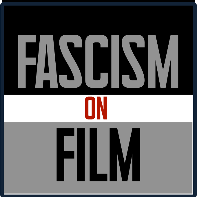 1: Welcome to the Podcast - Fascism on Film